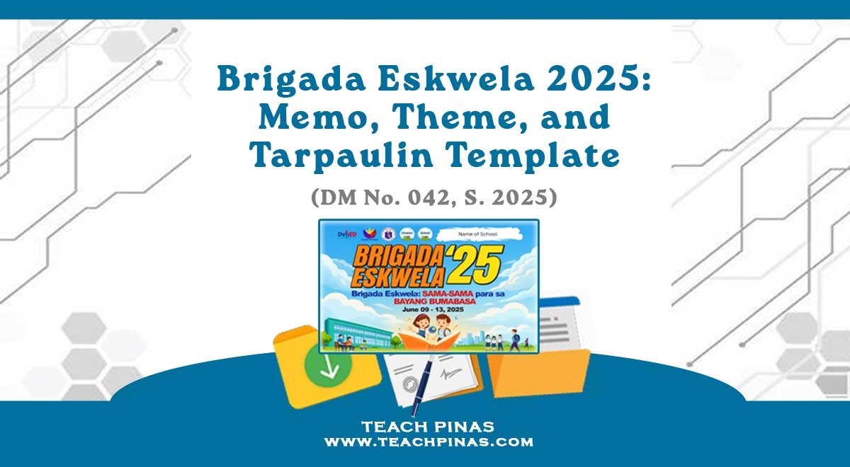 Brigada Eskwela 2025: Memo, Theme, and Tarpaulin Template - Teach Pinas